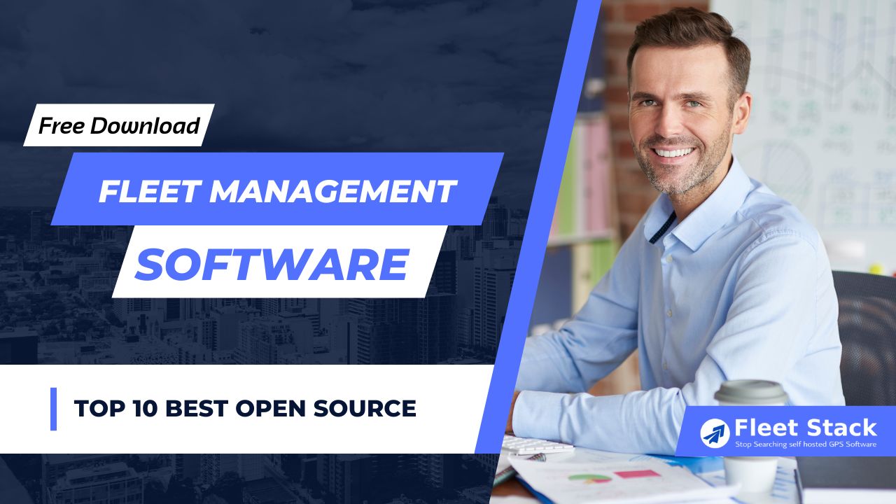Top 10 Best Open Source Fleet Management Software for 2025 – Free Download