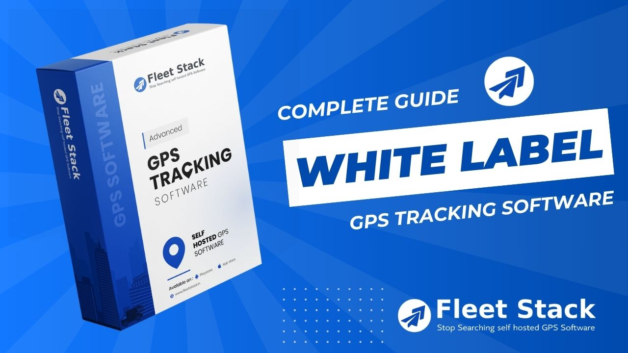All About White Label GPS Tracking Software - Complete Information